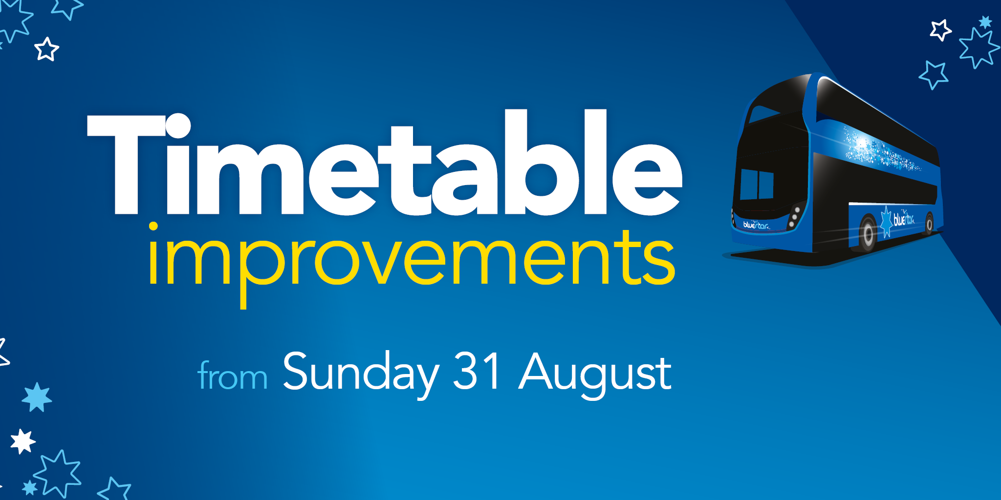 Timetable improvements from Sunday 31 August - Bluestar